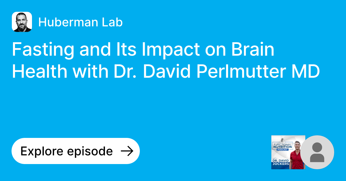 Episode: Fasting and Its Impact on Brain Health with Dr. David ...