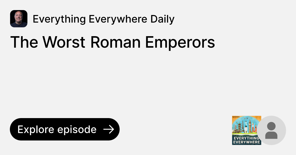 The Worst Roman Emperors