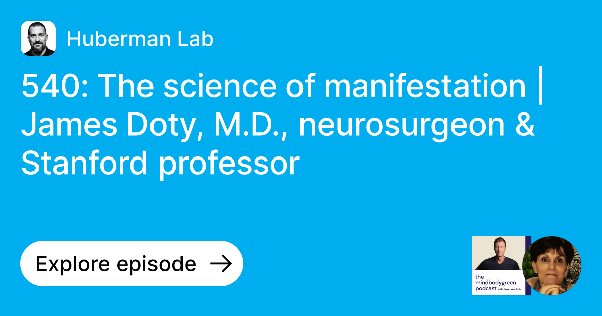 Episode: 540: The science of manifestation | James Doty, M.D ...