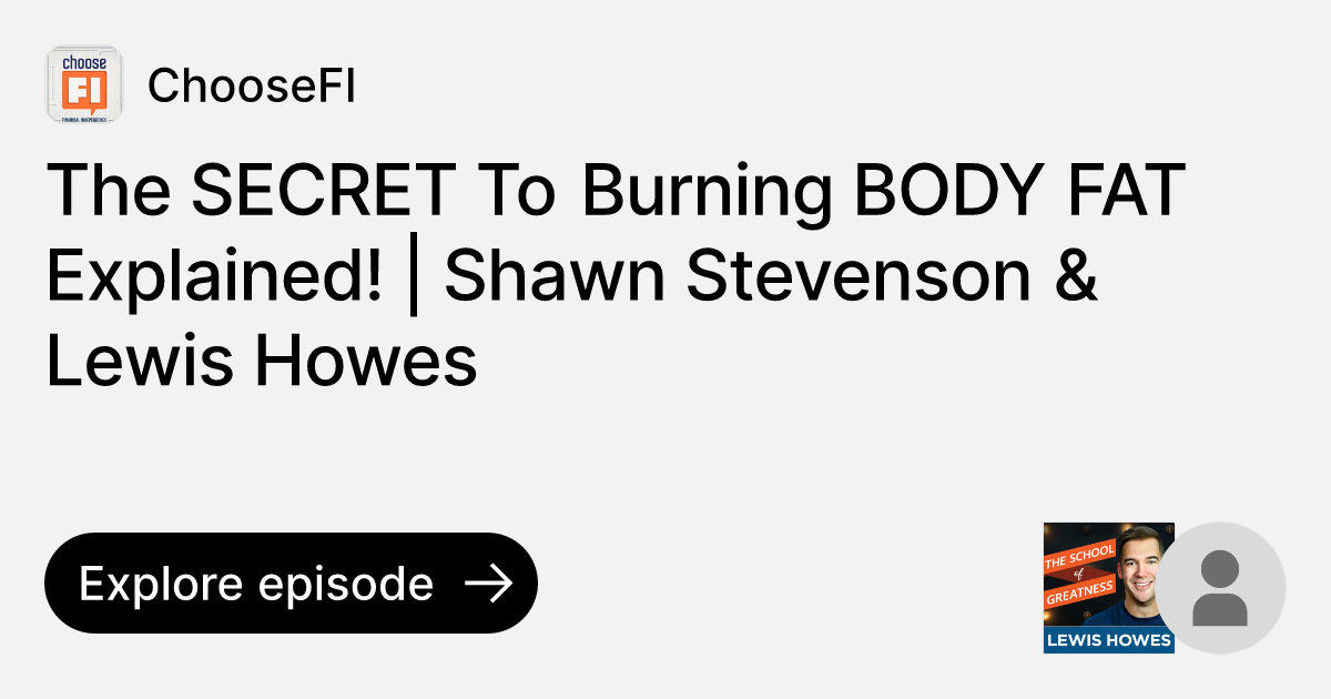 Episode: The SECRET To Burning BODY FAT Explained! | Shawn Stevenson ...