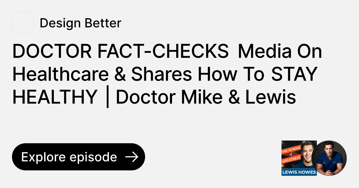 Episode: DOCTOR FACT-CHECKS Media On Healthcare & Shares How To STAY ...