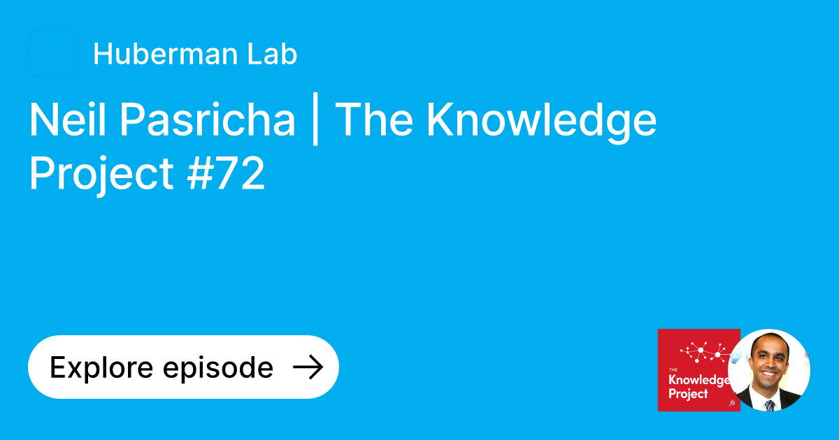 Episode: Neil Pasricha | The Knowledge Project #72 | Ask Huberman Lab