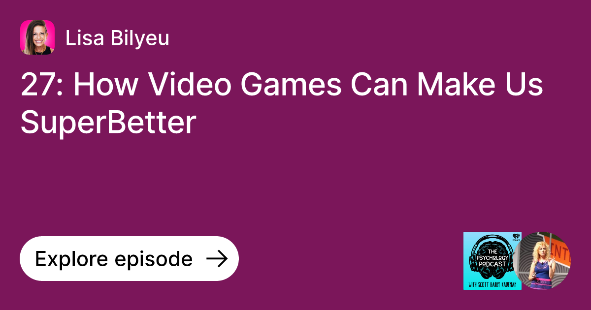 27: How Video Games Can Make Us SuperBetter