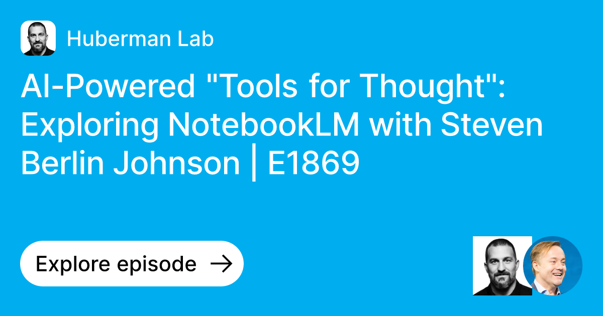 Episode: AI-Powered "Tools for Thought": Exploring NotebookLM with ...