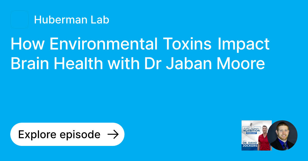 Episode: How Environmental Toxins Impact Brain Health with Dr Jaban ...