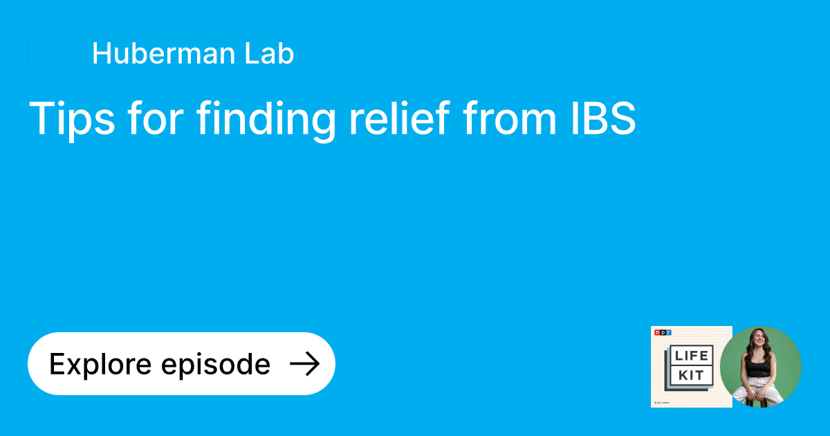 Episode: Tips for finding relief from IBS | Ask Huberman Lab