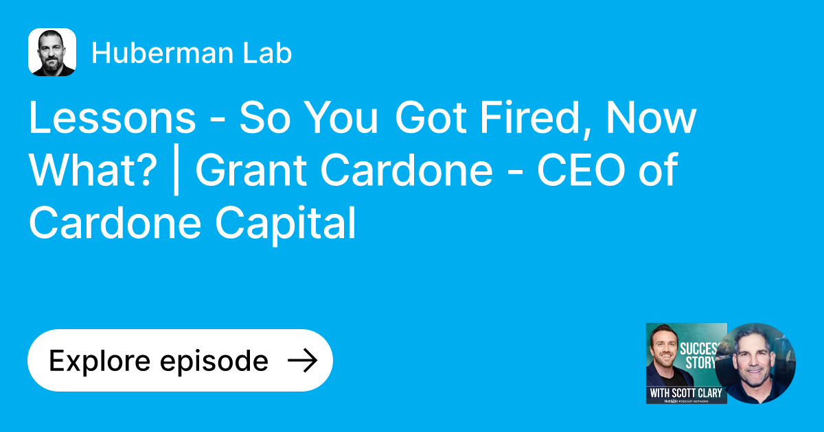 Episode: Lessons - So You Got Fired, Now What? | Grant Cardone - CEO of ...