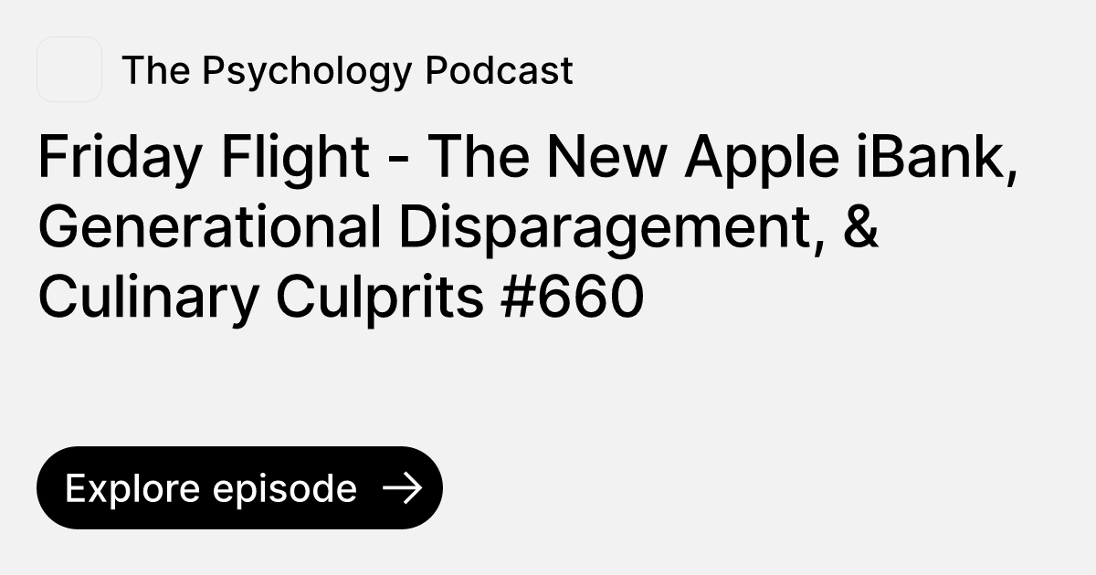 Episode: Friday Flight - The New Apple iBank, Generational ...