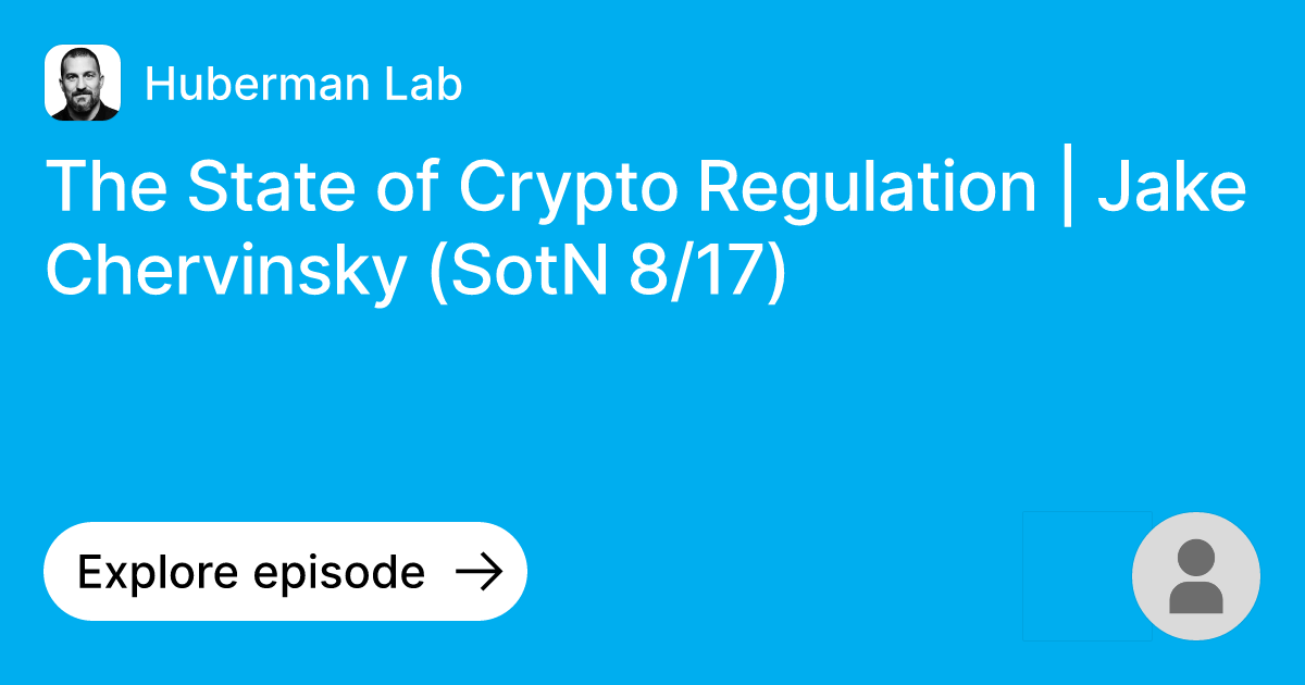 Episode: The State of Crypto Regulation | Jake Chervinsky (SotN 8/17 ...