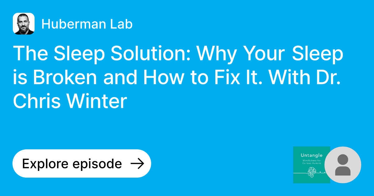 Episode: The Sleep Solution: Why Your Sleep is Broken and How to Fix It. With Dr. Chris Winter ...
