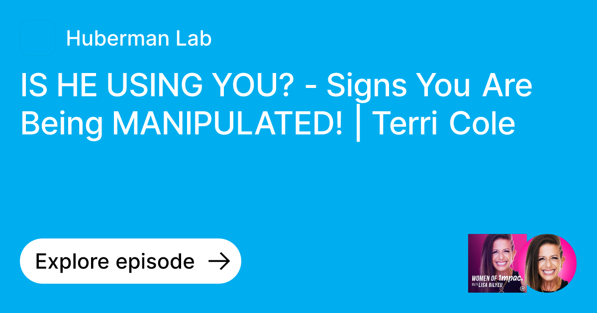 Episode: IS HE USING YOU? - Signs You Are Being MANIPULATED! | Terri ...