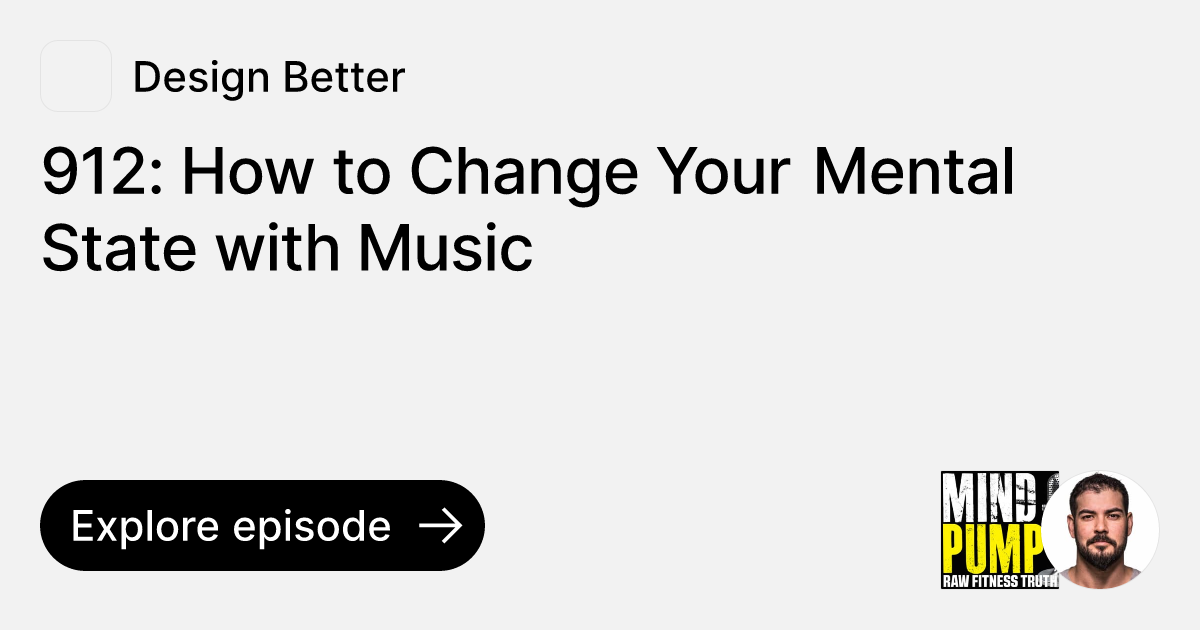 912: How to Change Your Mental State with Music