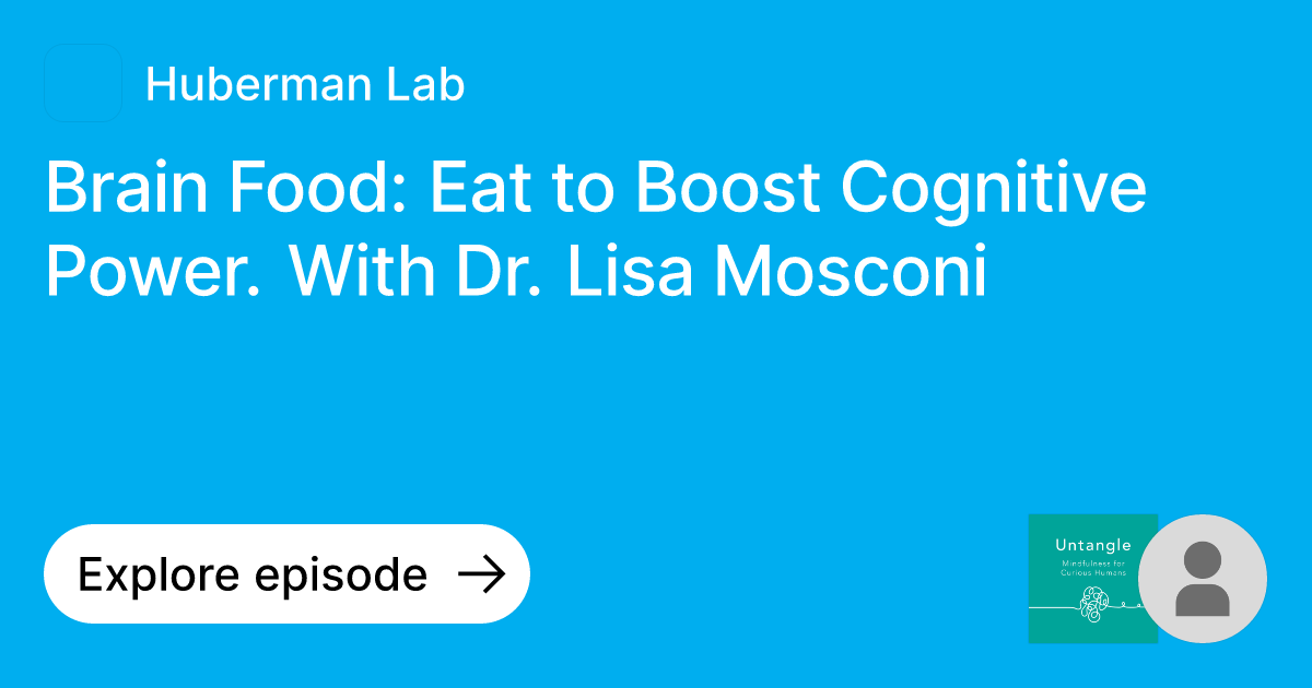 Episode: Brain Food: Eat to Boost Cognitive Power. With Dr. Lisa ...
