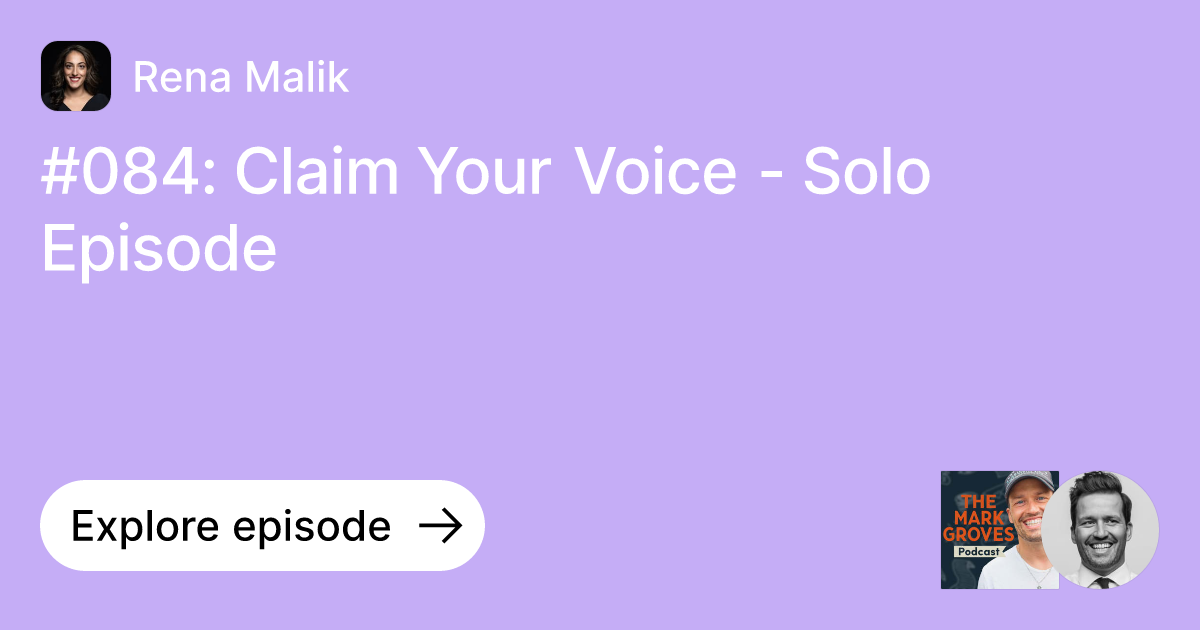 Episode: #084: Claim Your Voice - Solo Episode | Ask Rena Malik