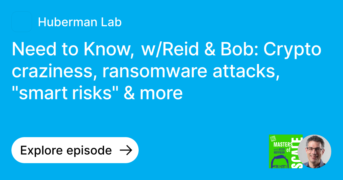 Episode: Need to Know, w/Reid & Bob: Crypto craziness, ransomware attacks, "smart risks" & more ...