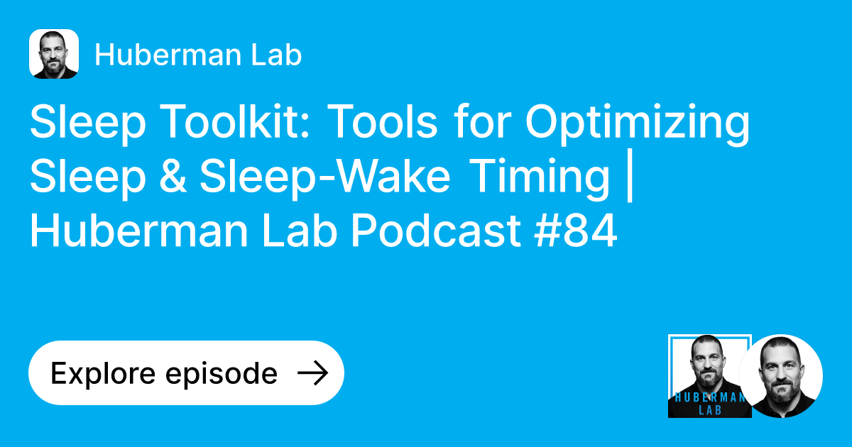 Episode: Sleep Toolkit: Tools for Optimizing Sleep & Sleep-Wake Timing ...