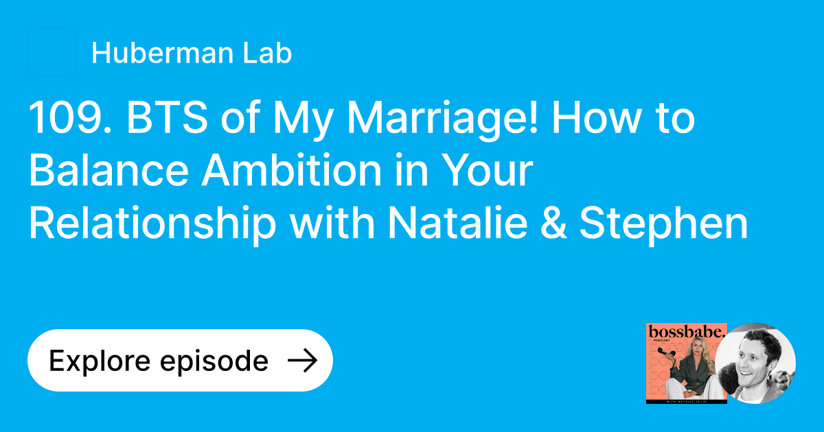 Episode: 109. BTS of My Marriage! How to Balance Ambition in Your Relationship with Natalie ...