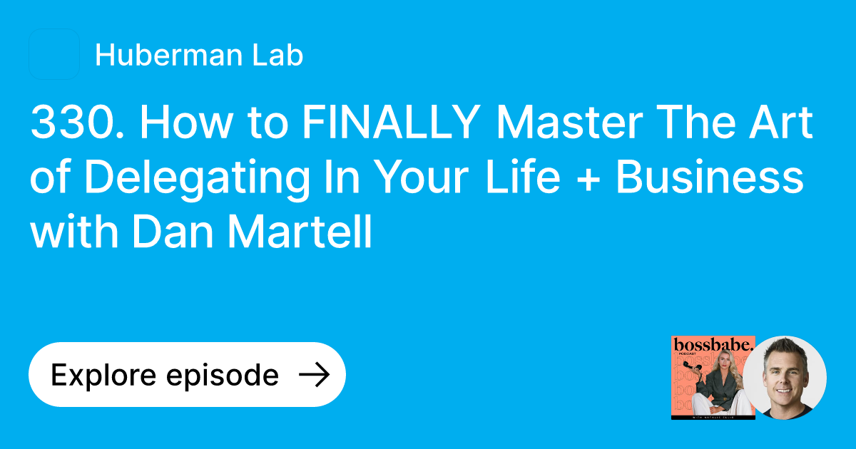 Episode: 330. How to FINALLY Master The Art of Delegating In Your Life ...