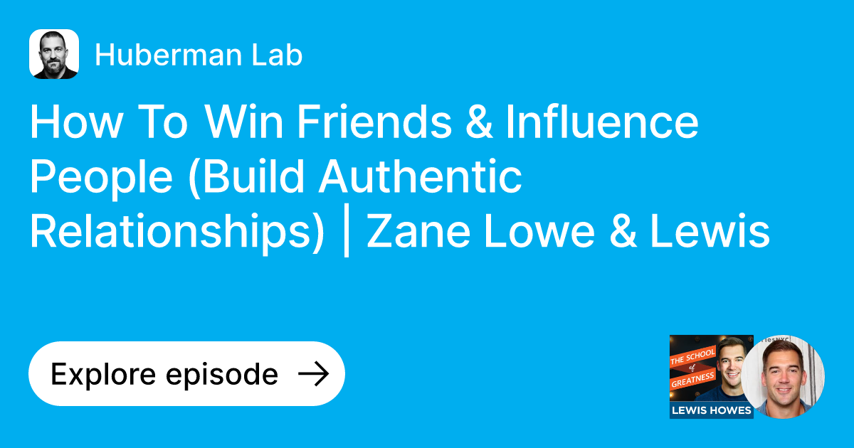 Episode: How To Win Friends & Influence People (Build Authentic Relationships) | Zane Lowe ...