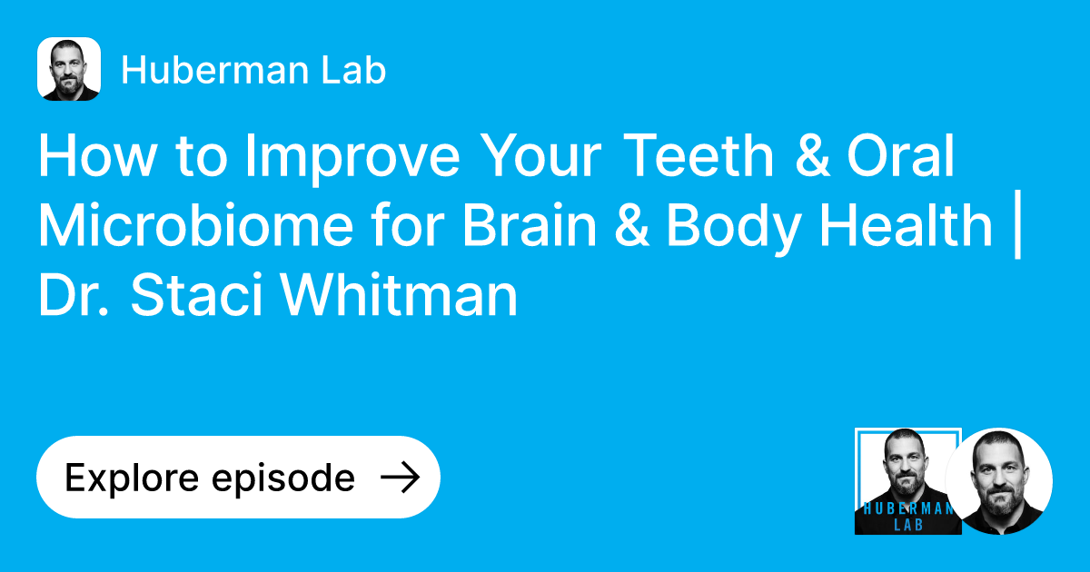 Episode: How to Improve Your Teeth & Oral Microbiome for Brain & Body Health | Dr. Staci Whitman ...