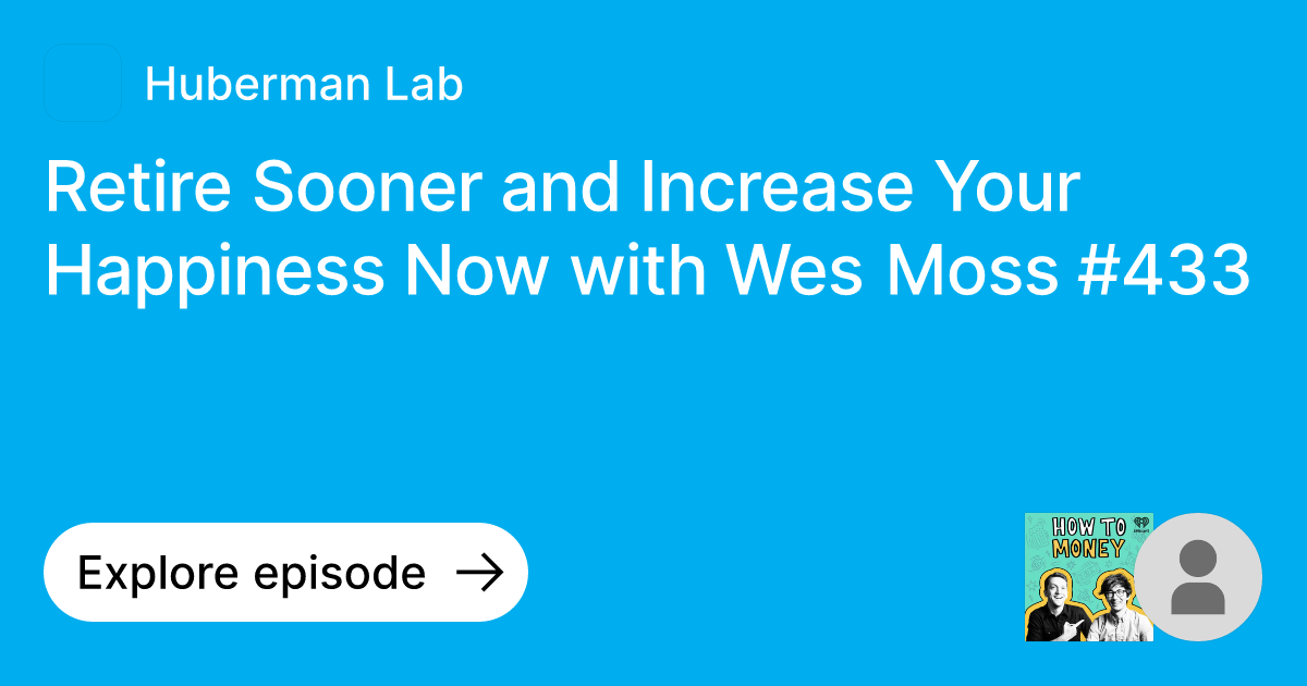 Episode: Retire Sooner and Increase Your Happiness Now with Wes Moss ...