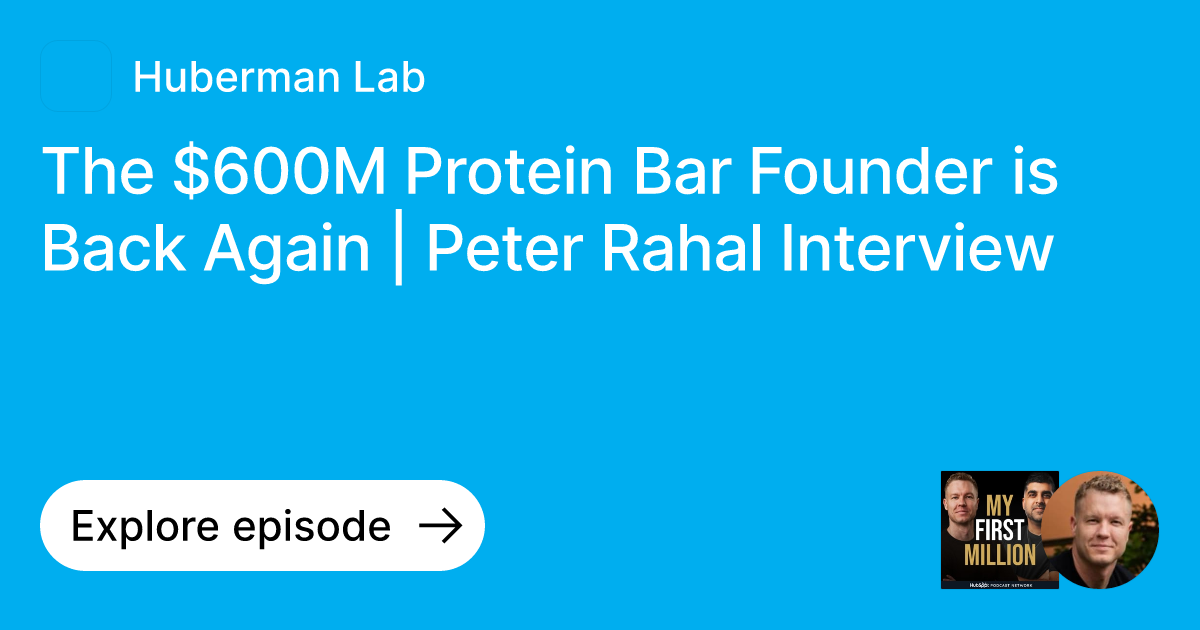 Episode: The $600M Protein Bar Founder is Back Again | Peter Rahal ...