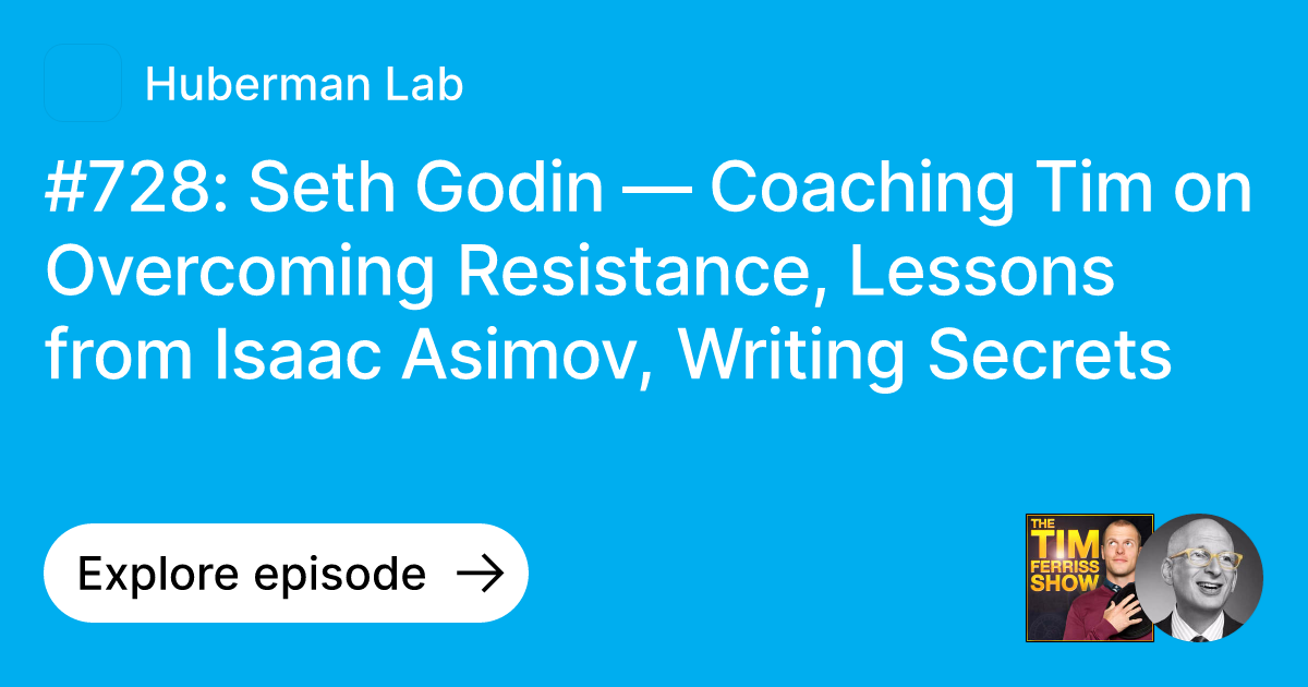 Episode: #728: Seth Godin — Coaching Tim on Overcoming Resistance ...