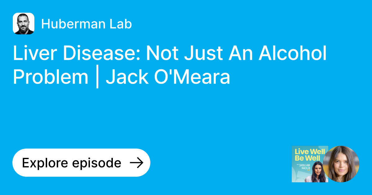 Episode: Liver Disease: Not Just An Alcohol Problem | Jack O'Meara ...