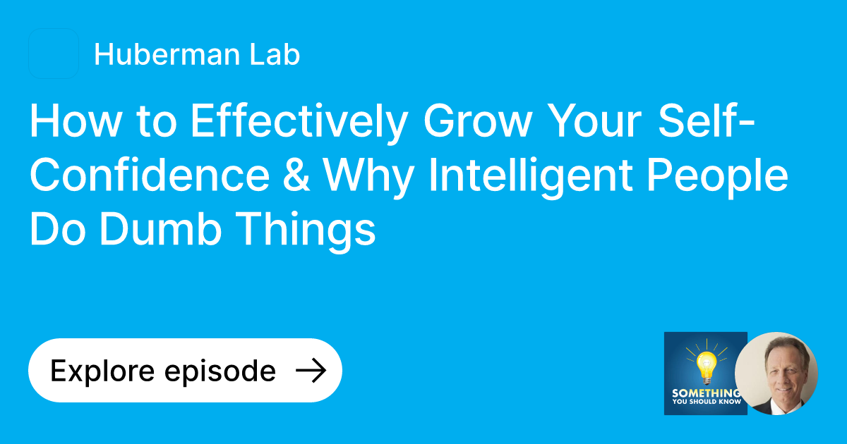 Episode: How to Effectively Grow Your Self-Confidence & Why Intelligent ...