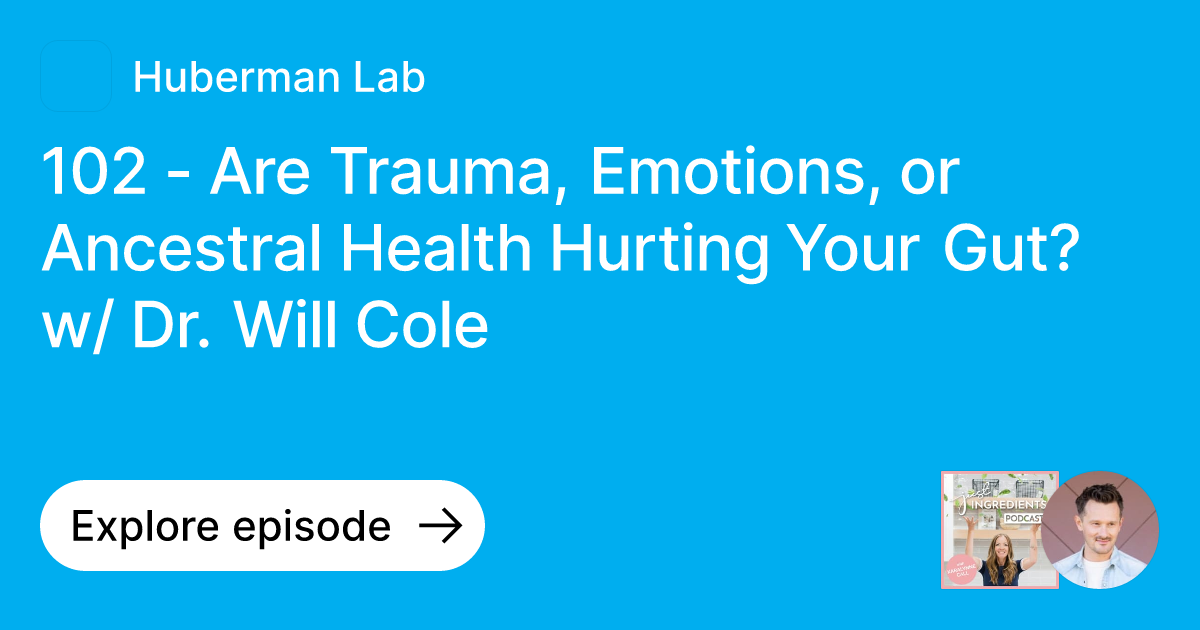 Episode: 102 - Are Trauma, Emotions, or Ancestral Health Hurting Your ...
