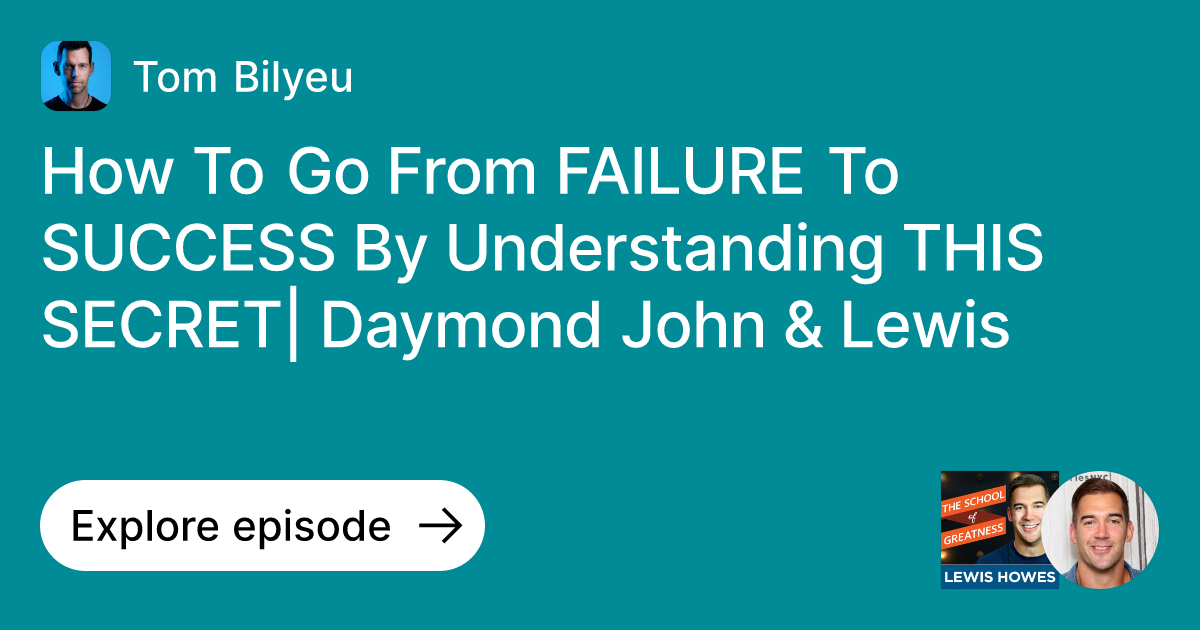 How To Go From FAILURE To SUCCESS By Understanding THIS SECRET| Daymond ...