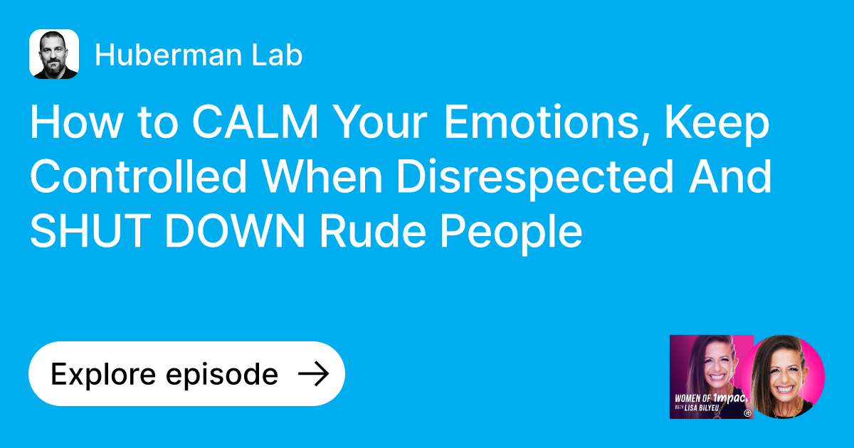 Episode: How to CALM Your Emotions, Keep Controlled When Disrespected ...
