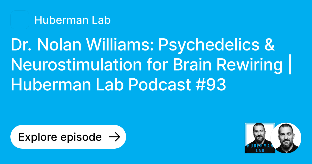 Episode: Dr. Nolan Williams: Psychedelics & Neurostimulation for Brain ...