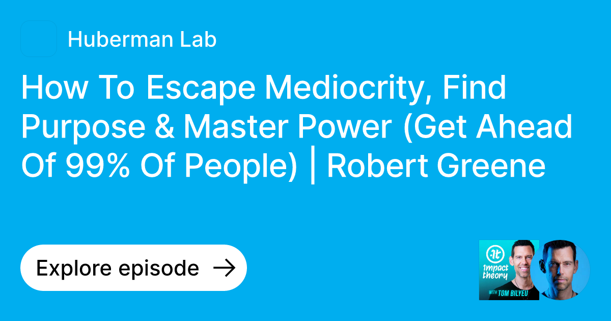 How To Escape Mediocrity, Find Purpose & Master Power (Get Ahead Of 99% ...