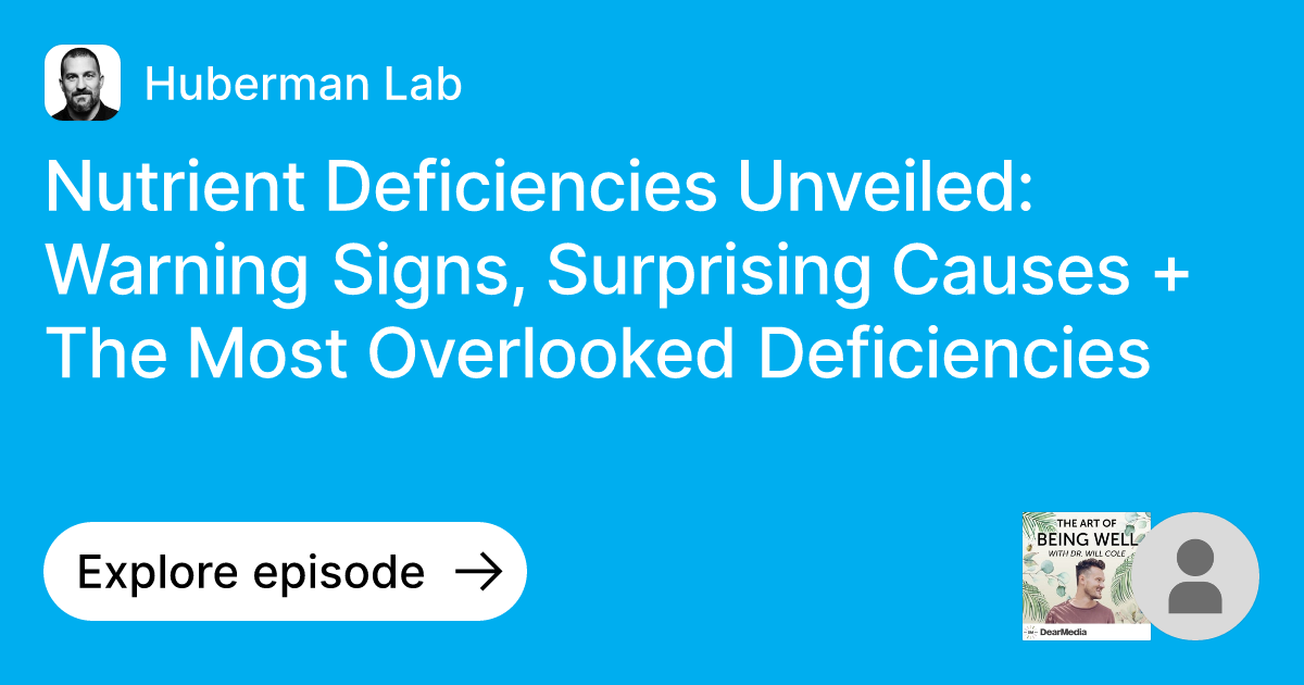 Episode: Nutrient Deficiencies Unveiled: Warning Signs, Surprising ...