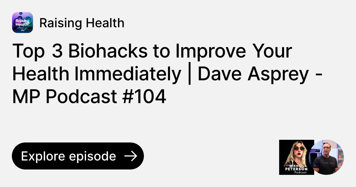 Episode: Top 3 Biohacks to Improve Your Health Immediately | Dave Asprey - MP Podcast #104 | Ask ...