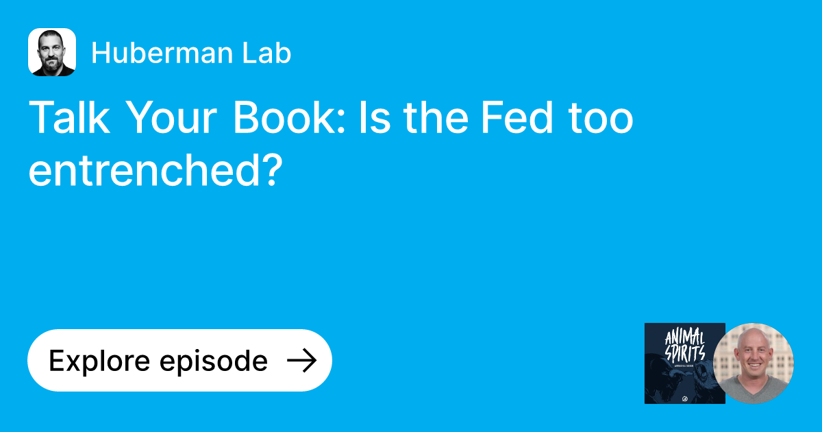 Episode: Talk Your Book: Is the Fed too entrenched? | Ask Huberman Lab