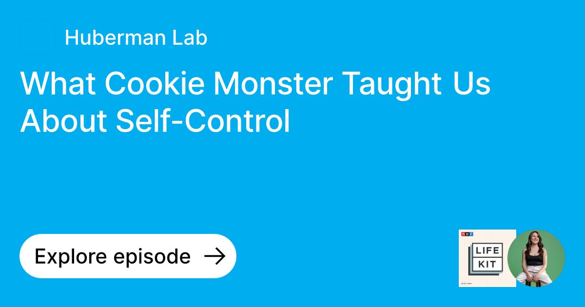 Episode: What Cookie Monster Taught Us About Self-Control | Ask ...