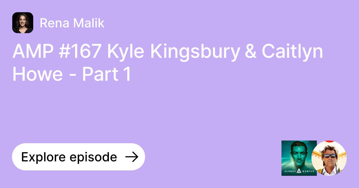 AMP #167 Kyle Kingsbury & Caitlyn Howe - Part 1