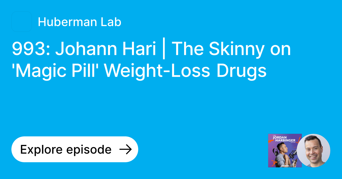 Episode: 993: Johann Hari | The Skinny on 'Magic Pill' Weight-Loss ...