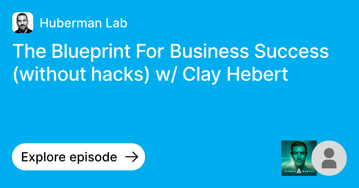 Episode: The Blueprint For Business Success (without hacks) w/ Clay ...