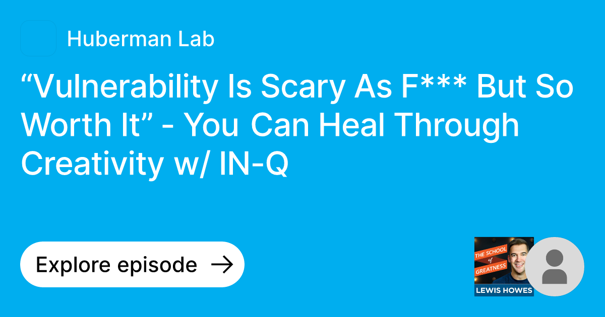 Episode: “Vulnerability Is Scary As F*** But So Worth It” - You Can ...
