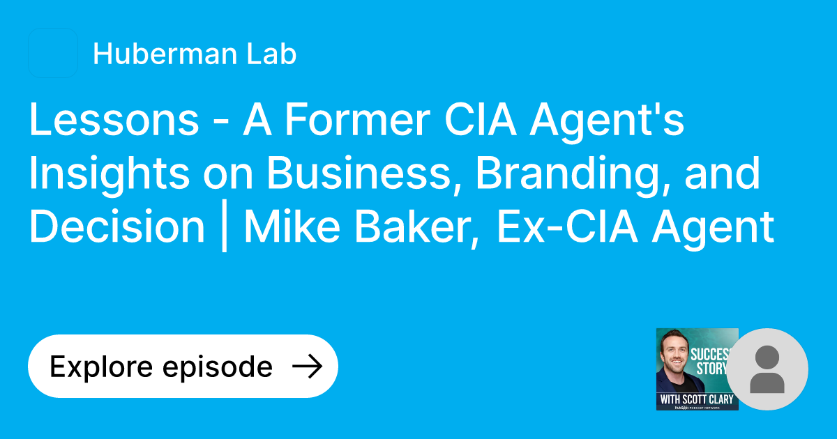 Episode: Lessons - A Former CIA Agent's Insights on Business, Branding ...