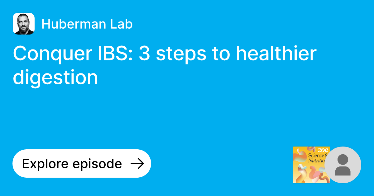 Episode: Conquer IBS: 3 steps to healthier digestion | Ask Huberman Lab