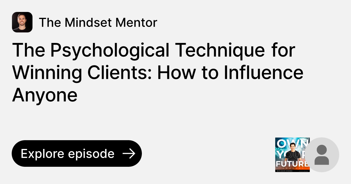 Episode: The Psychological Technique for Winning Clients: How to ...