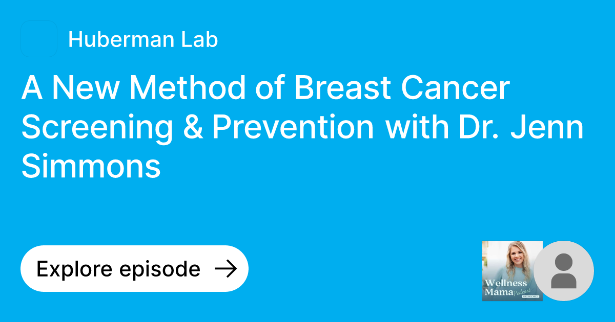 Episode: A New Method of Breast Cancer Screening & Prevention with Dr ...