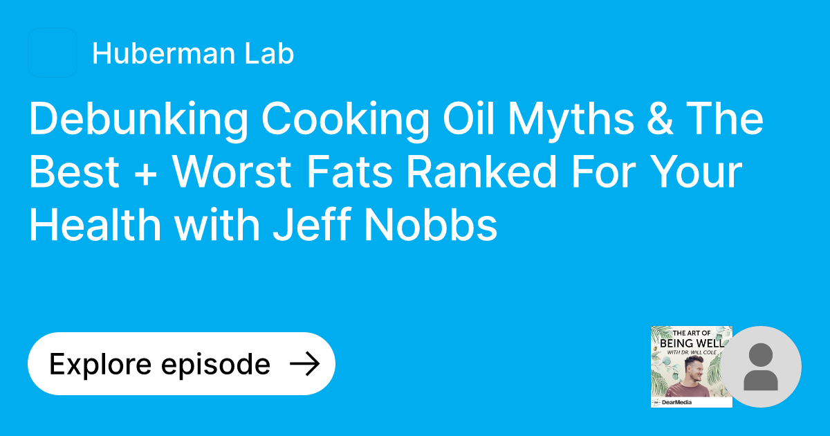 Episode: Debunking Cooking Oil Myths & The Best + Worst Fats Ranked For ...