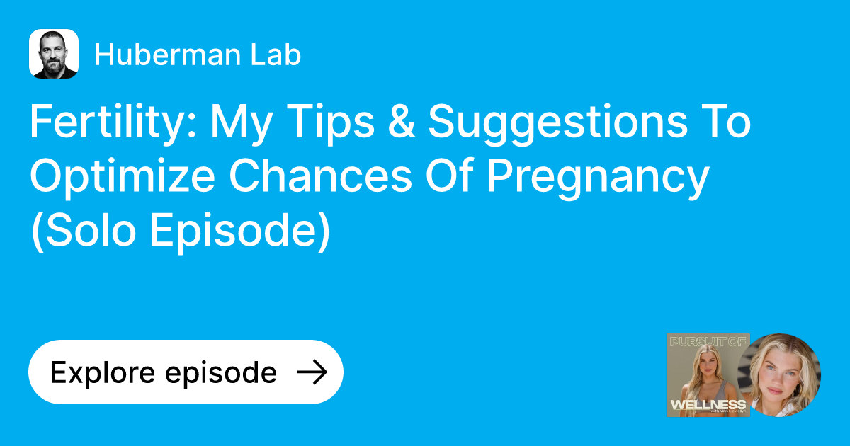 Episode: Fertility: My Tips & Suggestions To Optimize Chances Of Pregnancy (Solo Episode) | Ask ...