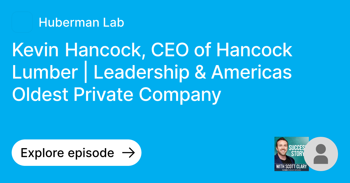 Episode: Kevin Hancock, CEO of Hancock Lumber | Leadership & Americas ...