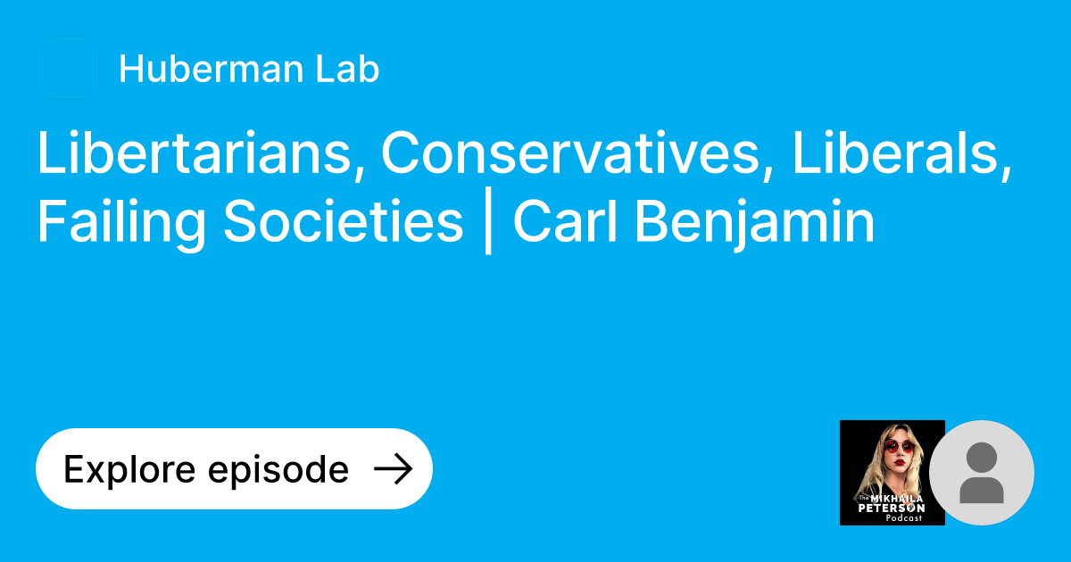 Episode: Libertarians, Conservatives, Liberals, Failing Societies ...